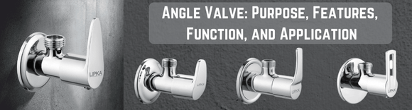 Angle Valve: Purpose, Features, Function, and Application | Lipka Home