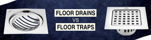 Floor Drains vs. Floor Traps: Exploring the Key Differences